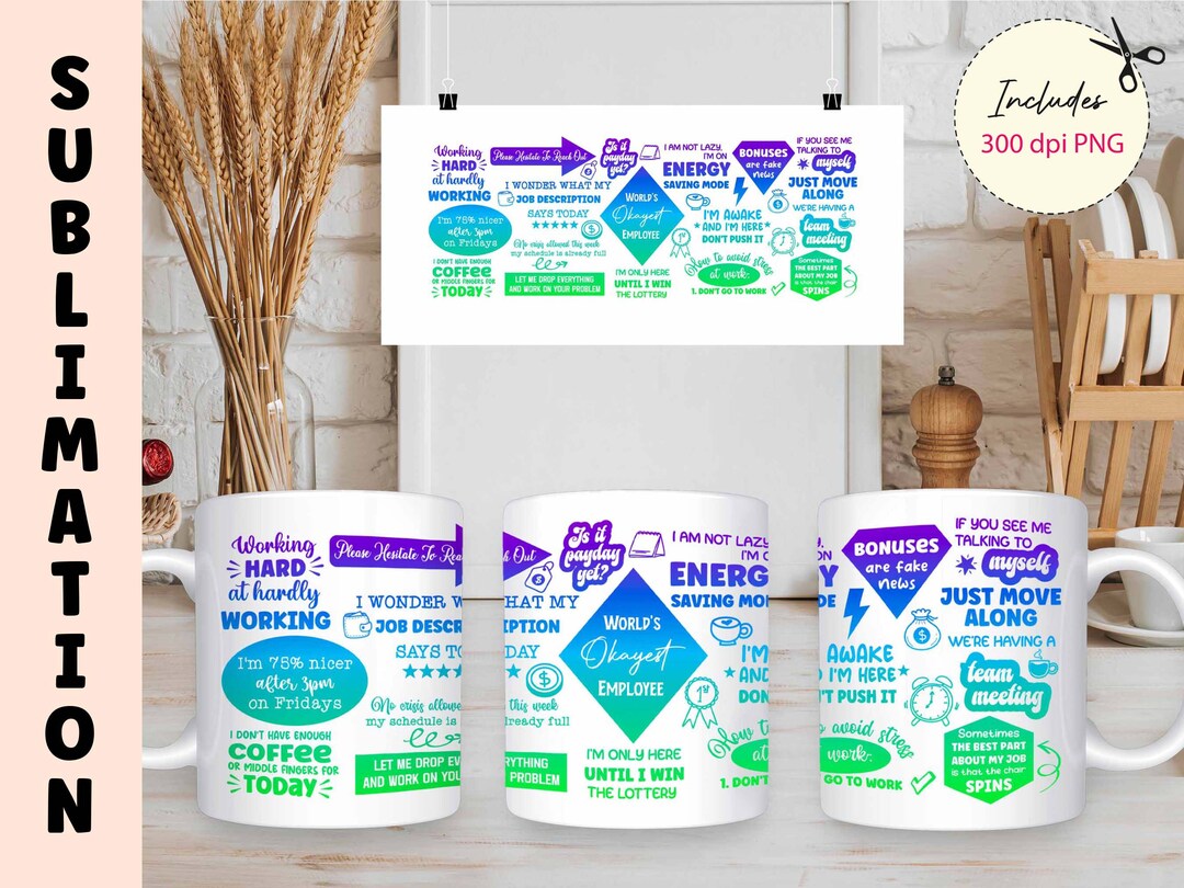 Funny Work Mugs Sublimation Designs 11 Oz/15 Oz Full Wrap Template ...