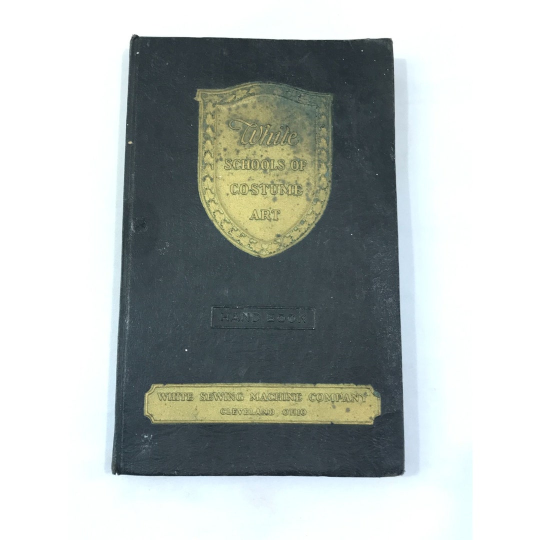 White School of Costume Art Handbook, White Sewing Machine Co, 1930 ...