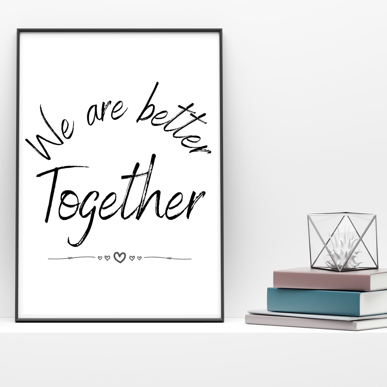 Printable Wall Art We Are Better Together, Black and White, Printable ...
