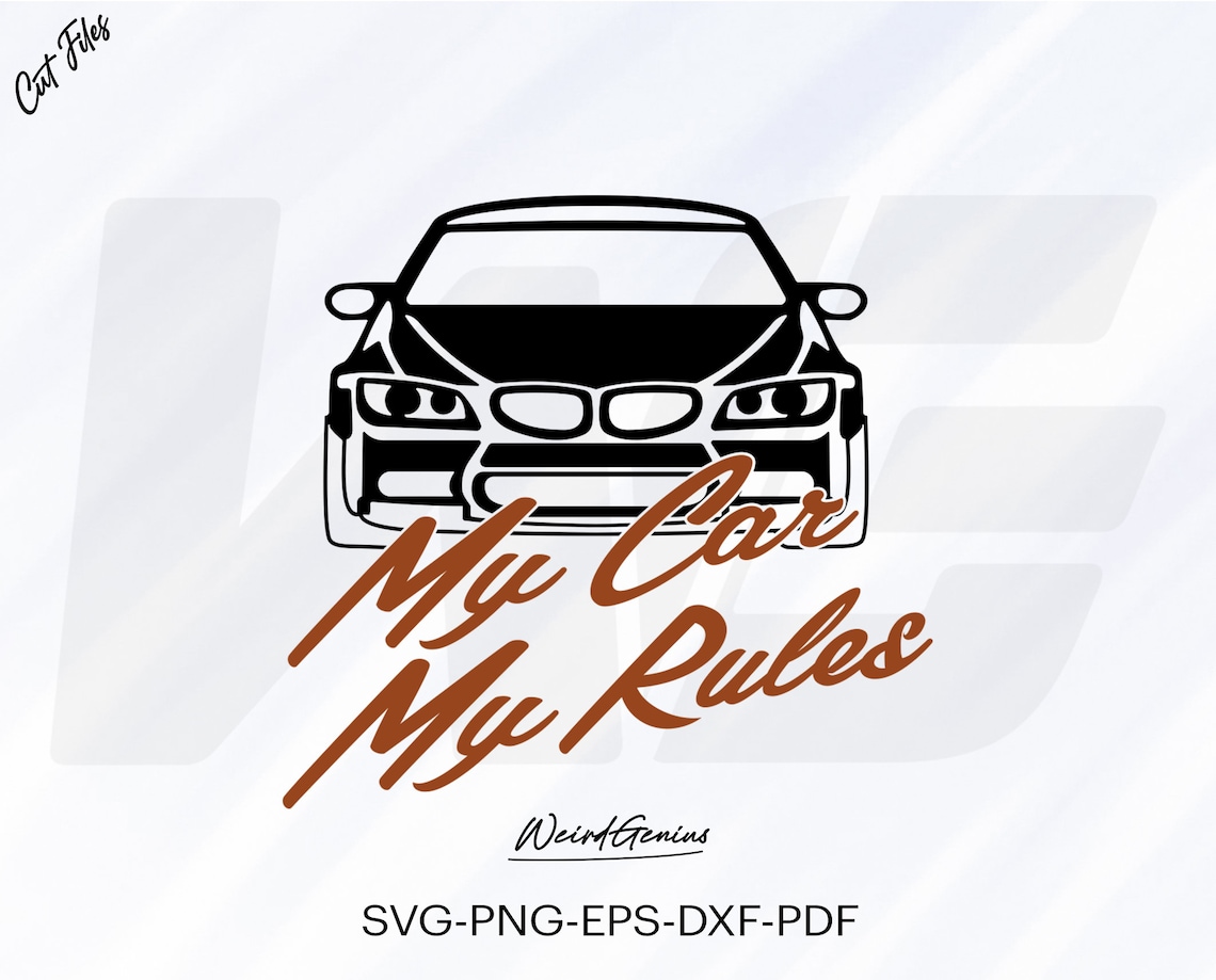 My Car My Rules Svg My Car Svg Car Quotes Svg Car Shirt - Etsy