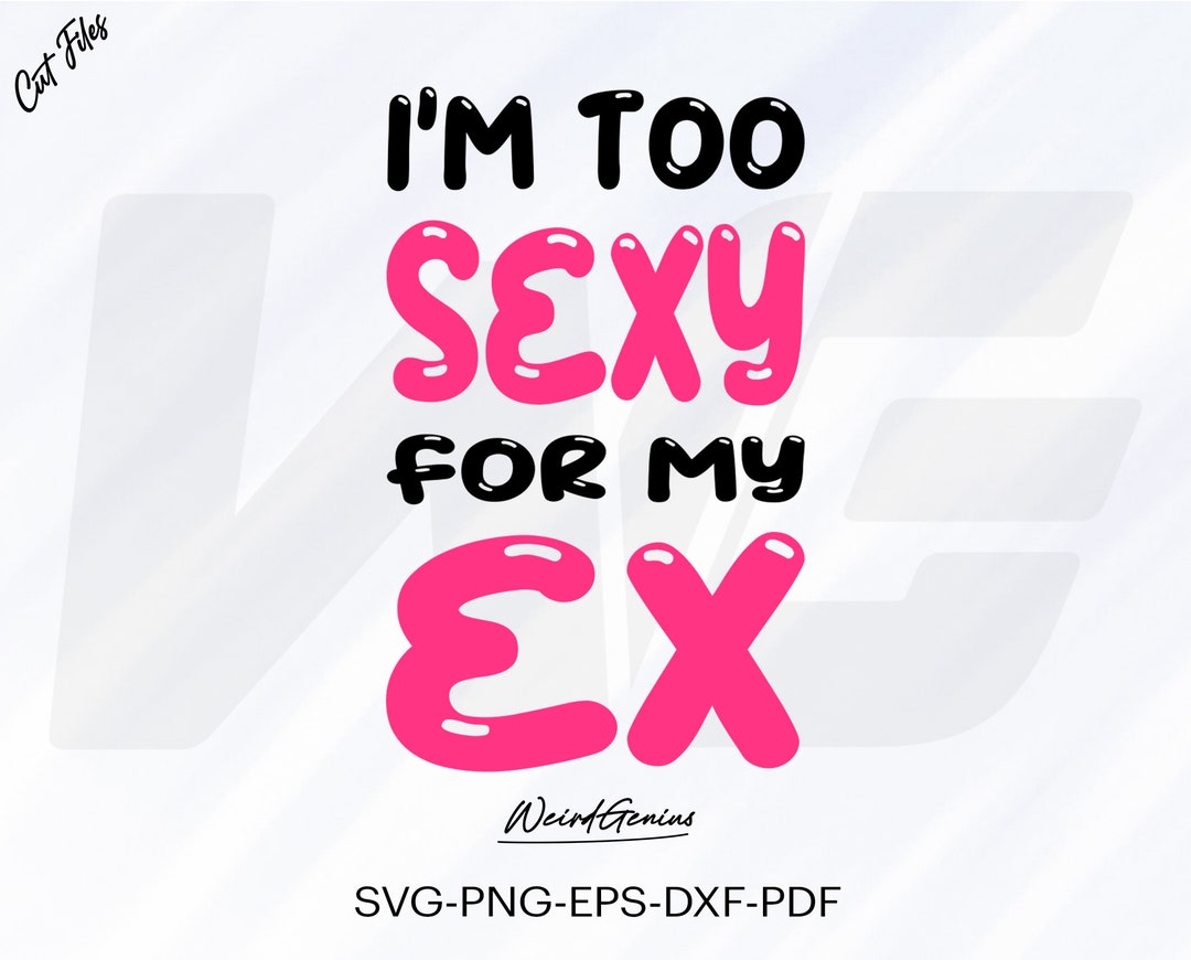 My Ex Svg, My Ex Png, Funny Quote Svg, Adult Humor Svg, Funny Svg, High ...