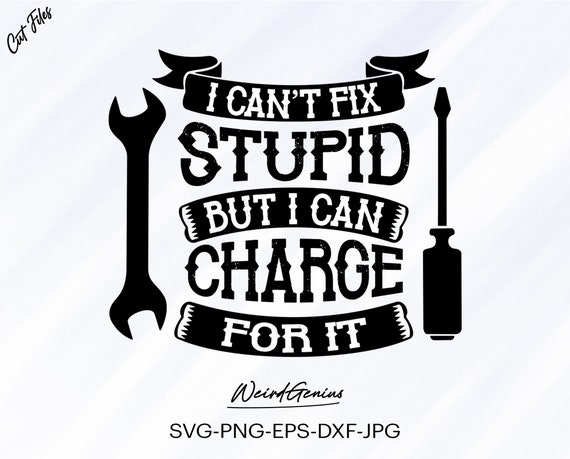 Mechanic Quotes Svg Mechanic Svg Mechanic Meme Svg Cut File | Etsy