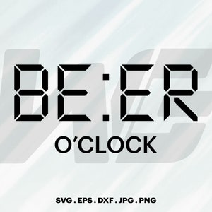 Beer O'clock, Beer Time Svg, Beer Design Svg, Cut File for Cricut ...