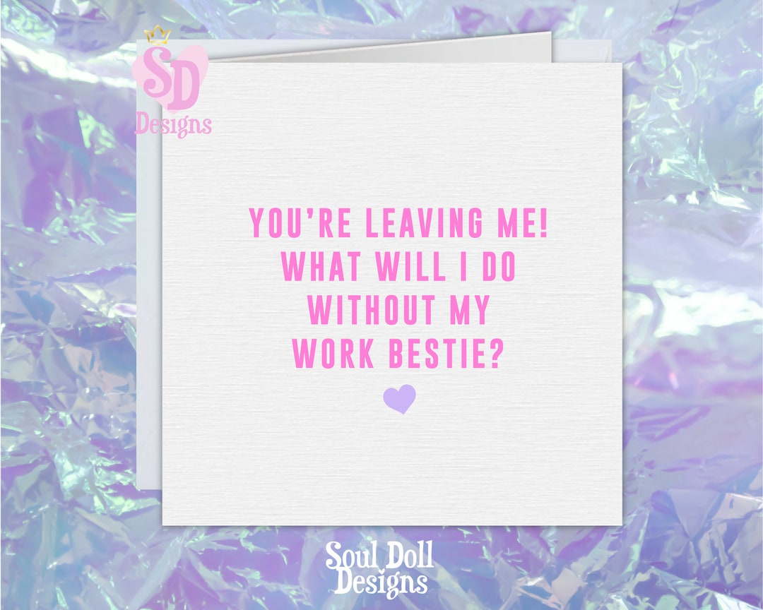 Work Bestie Leaving Card,new Job Card,i'll Miss You Card,sorry Your ...