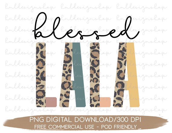 Blessed Lala PNG Lala Shirt Sublimation Best Lala Ever PNG - Etsy