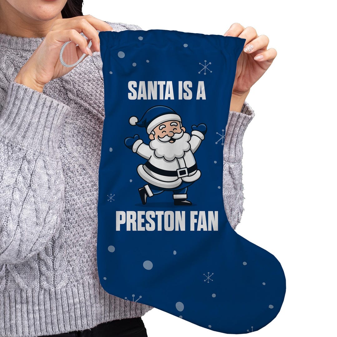 Santa is a Preston Fan - Stocking - Etsy