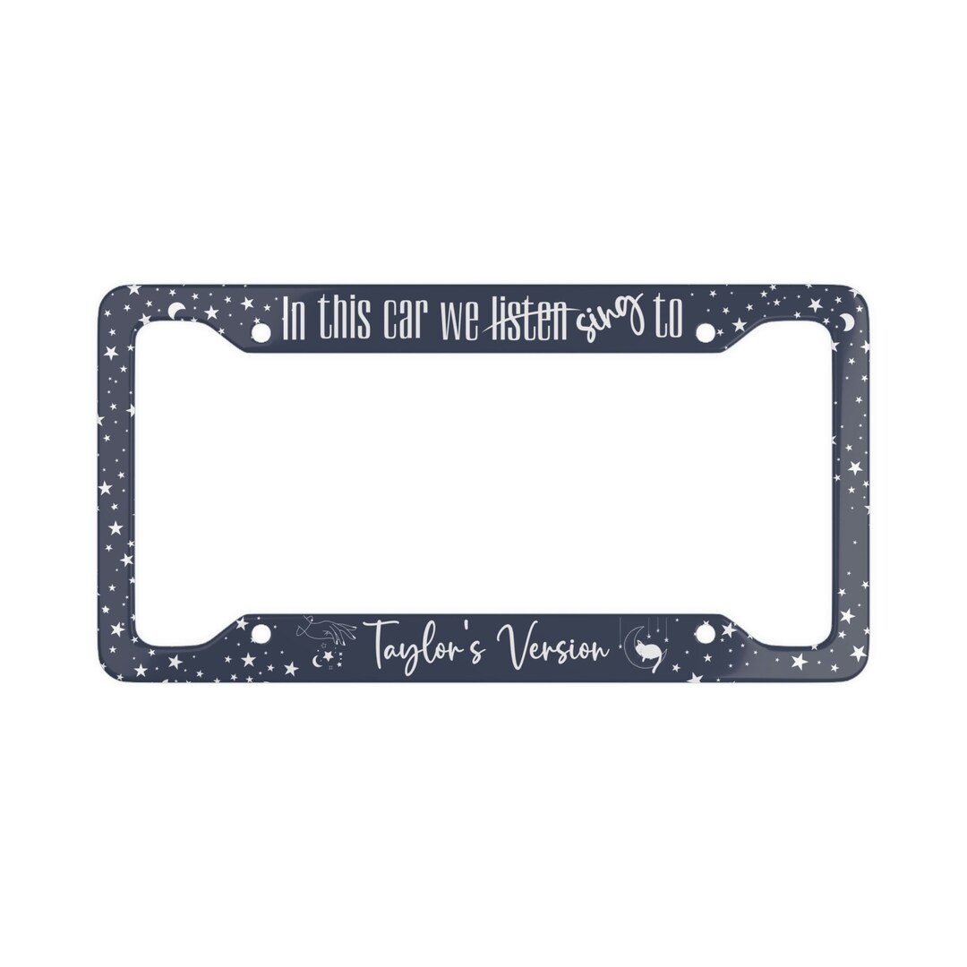 License Plate Frame in This Car We Sing to Taylor's Version Midnights ...