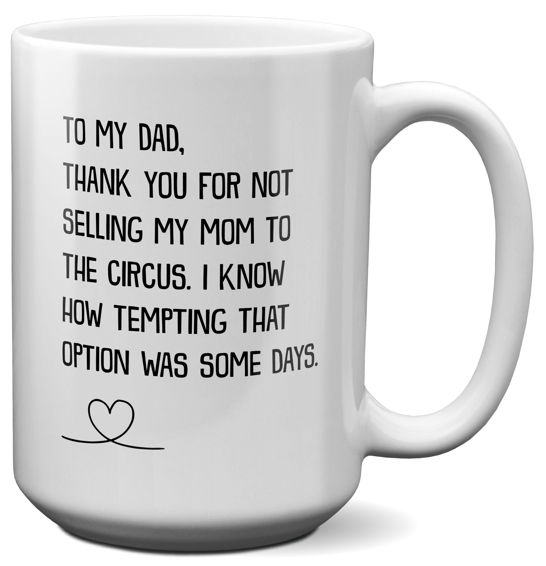 Dad T Funny Men Mug Fathers Day Birthday To My Father Coffee Cup Our