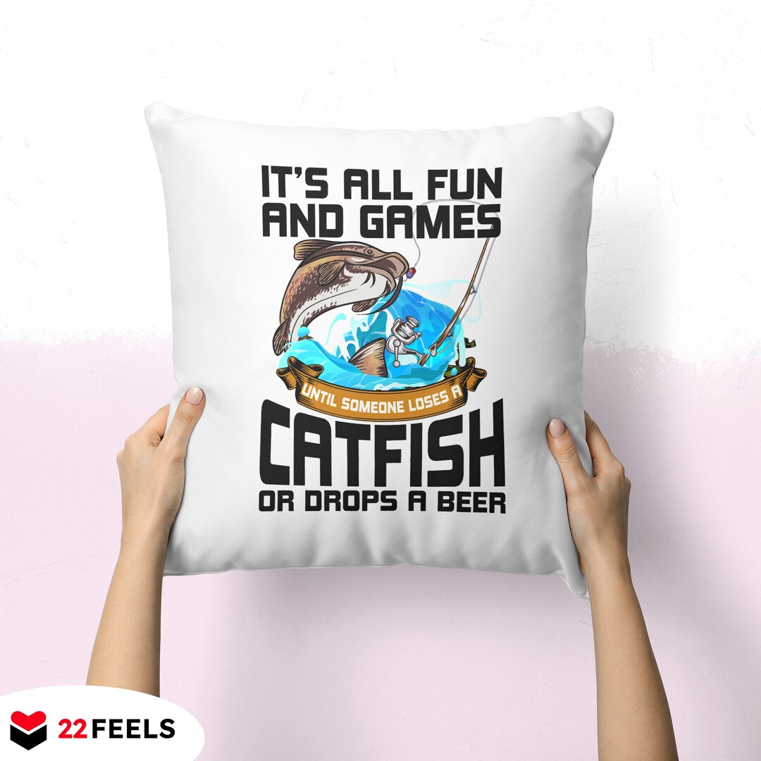 Funny Fishing Gift Flathead Catfish Mens Pillow Fun and Games Birthday ...