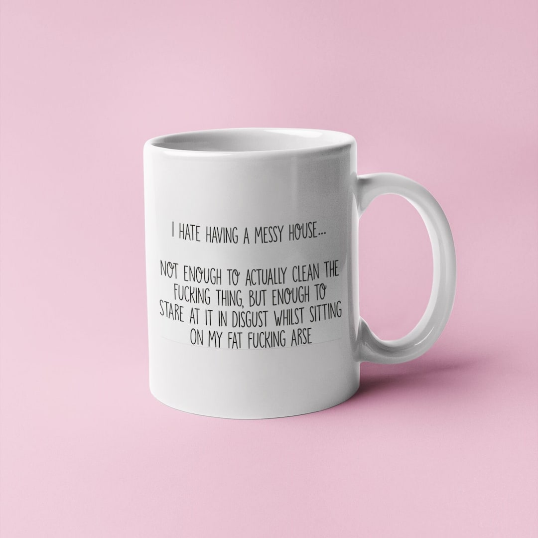 Mug Messy House Housework Chores Mother's Day Best Friend Funny Novelty ...