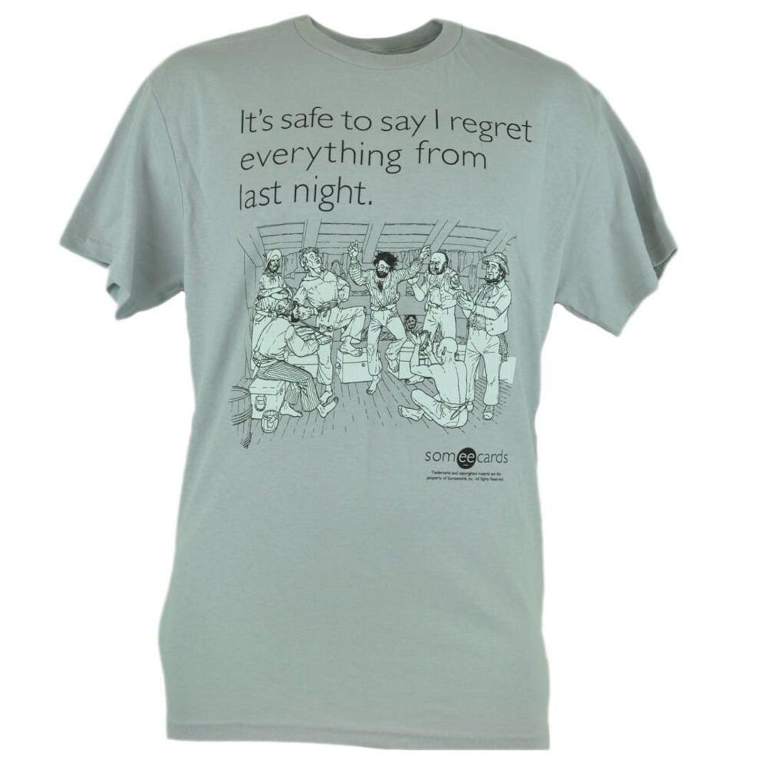 Someecards Sarcastic Ecard Regret Last Night Graphic Tshirt Humorous ...