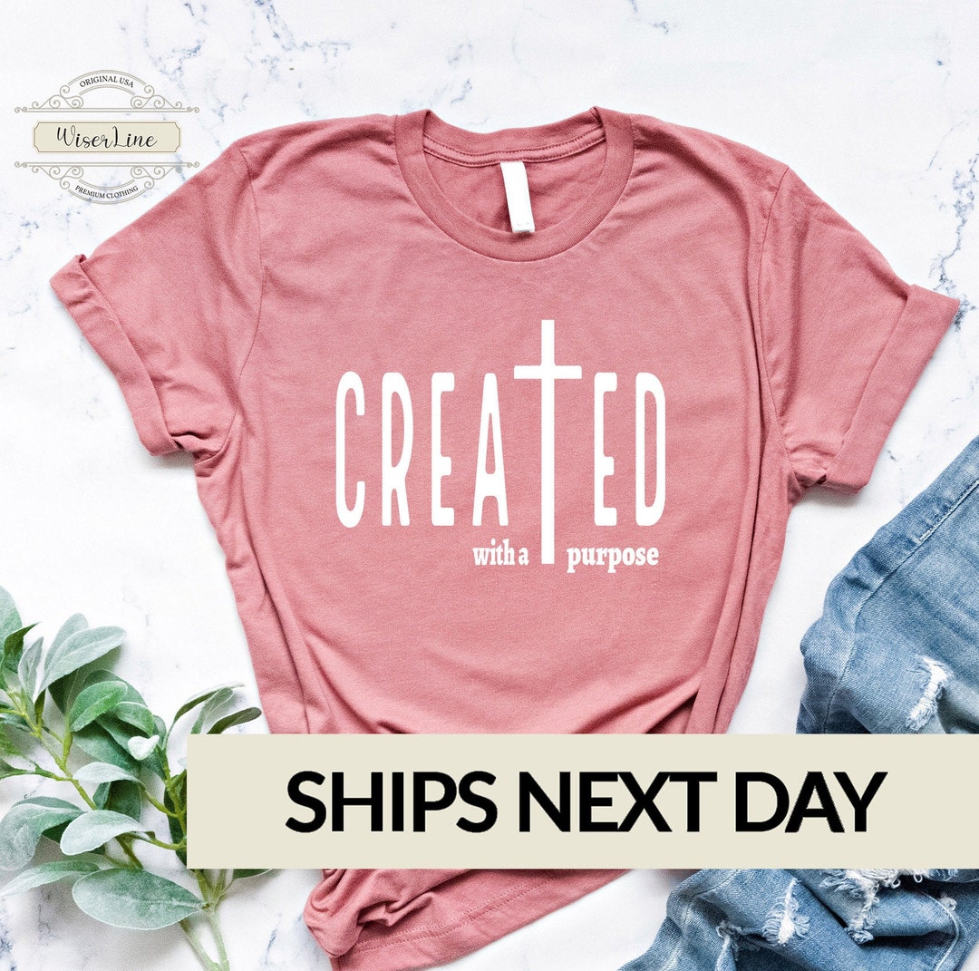 Christian Shirt, Created With A Purpose Shirt, Religious Sweater ...