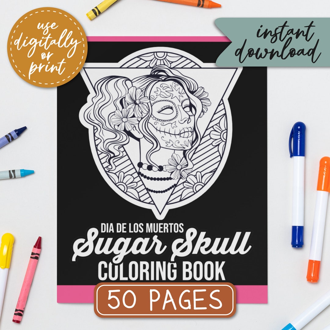 Dia De Los Muertos Sugar Skull Coloring Pages for Adults and Teens, PDF ...