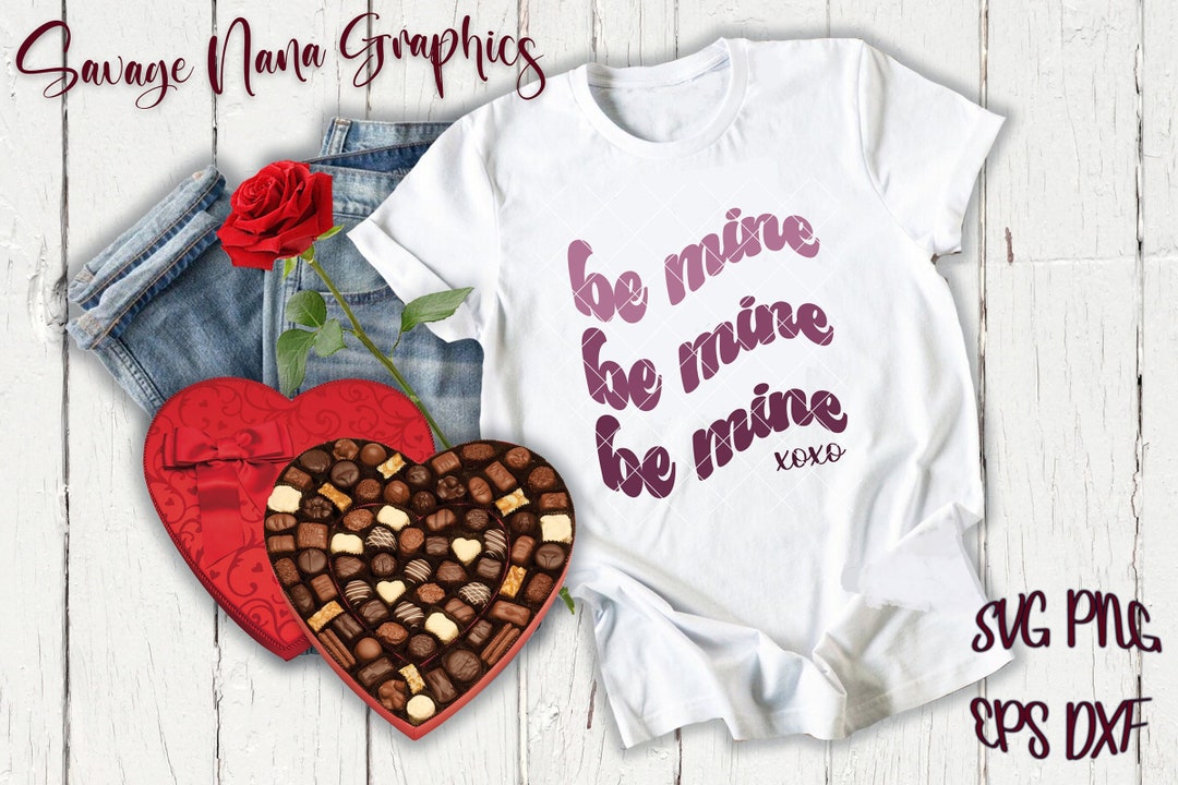 Be Mine Cut Files Svg Png Eps Dxf Commercial Use Permitted Please Read ...