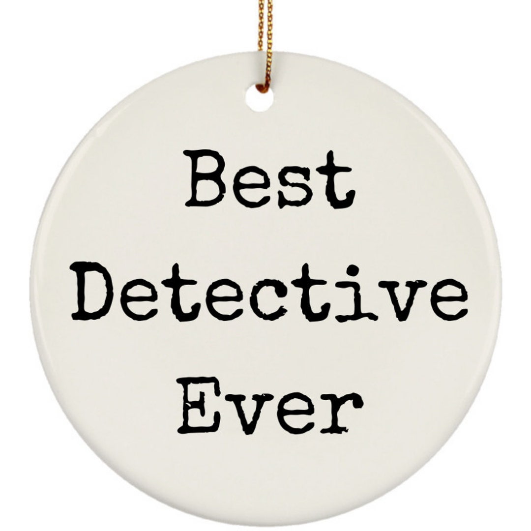Detective Ornament, Best Detective Ever, Detective Ceramic Gift ...