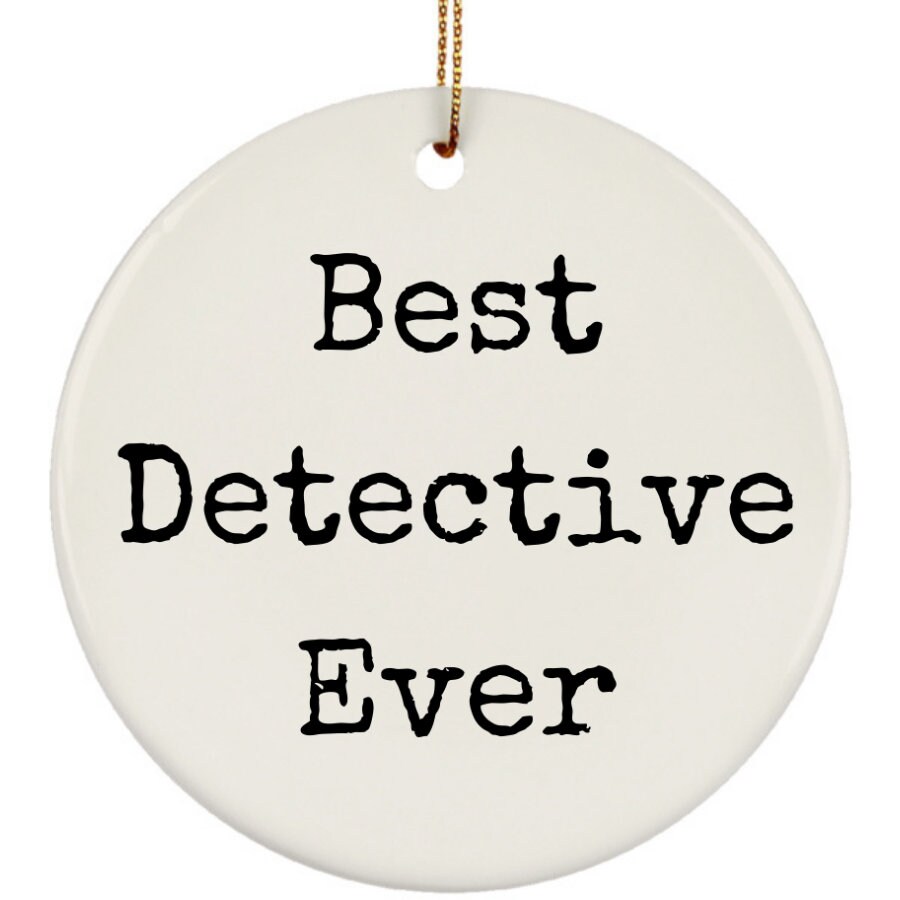 Detective Ornament, Best Detective Ever, Detective Ceramic Gift ...