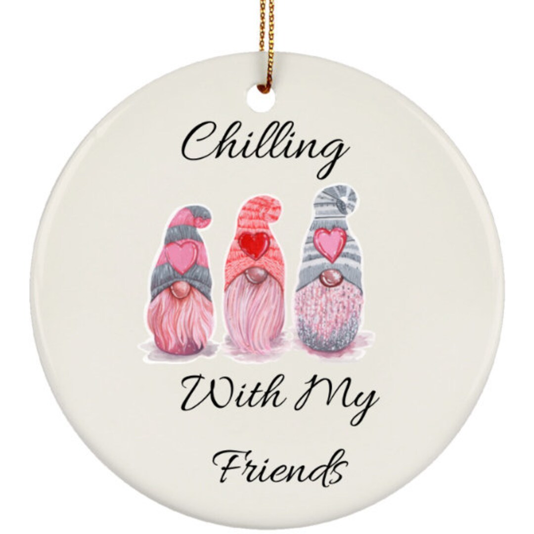 Gnome Ornament, Gnome Friends Gift, Chilling With My Friends Gift ...