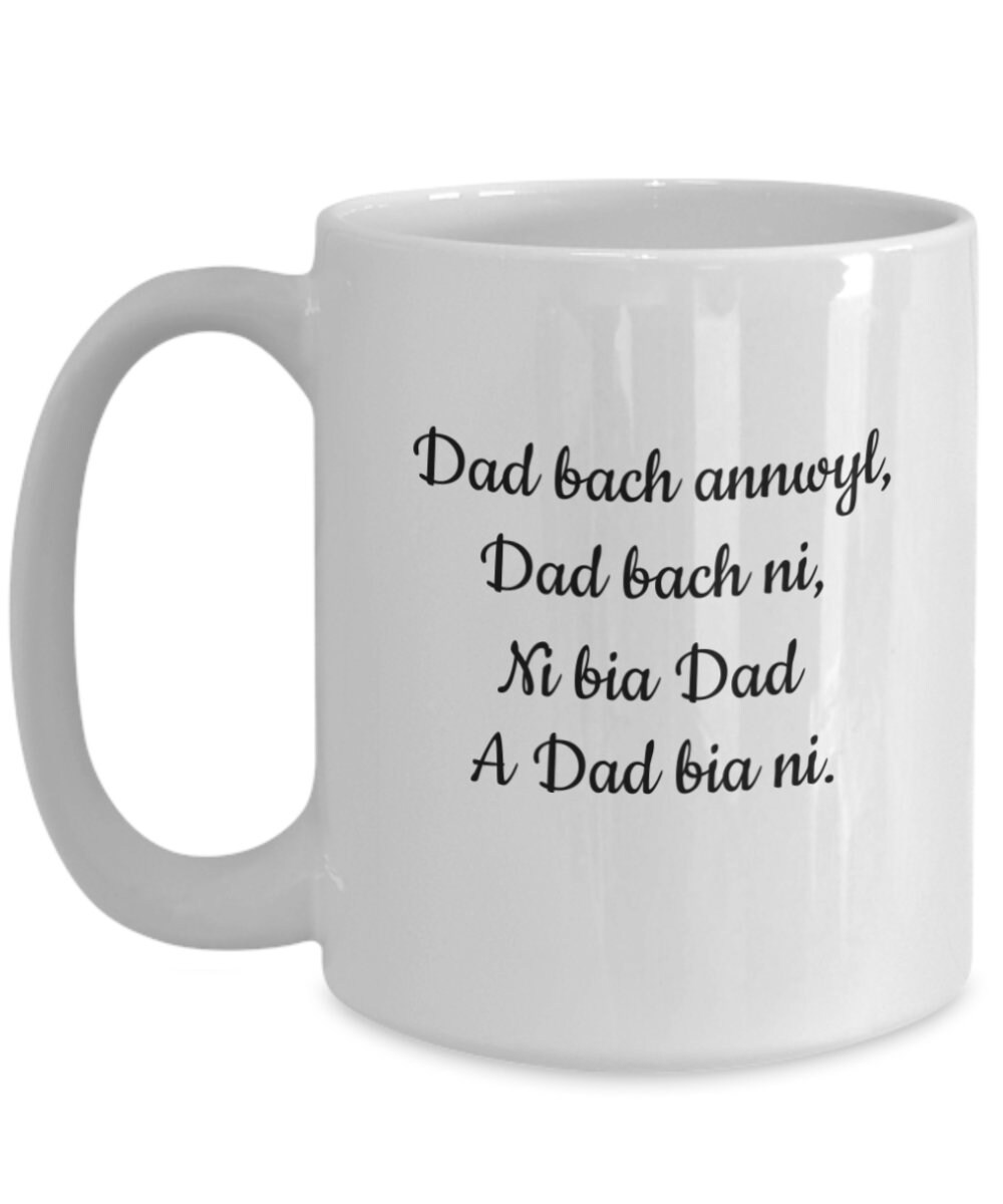 Welsh Dad Mug Our Dad Dad Bach Annwyl Dad Bach Ni Ni Bia Dad - Etsy UK