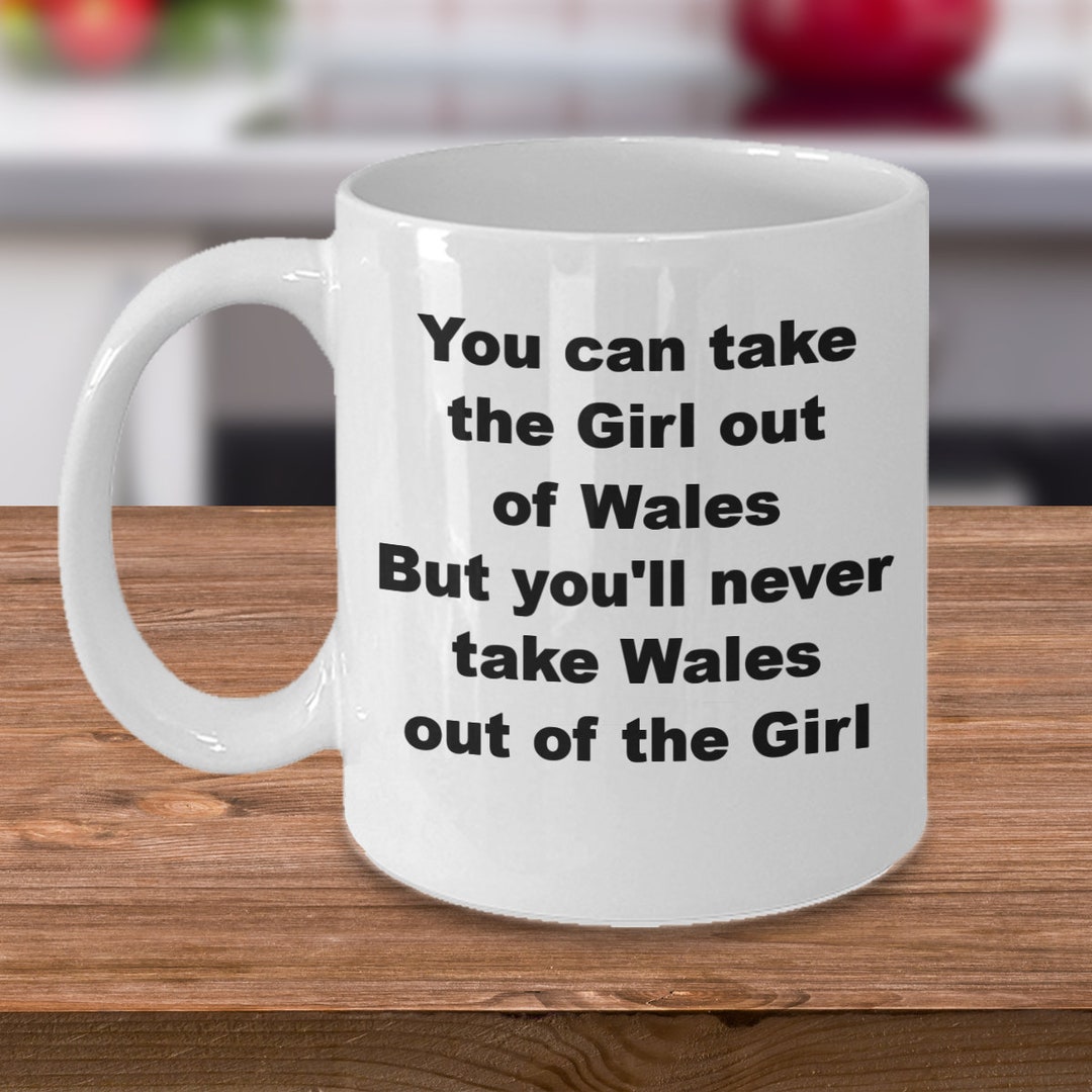 Wales Mug, Wales Gift, Welsh Girl Mug, Gift for Welsh Girl Mug Coffee ...