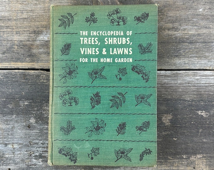 Vintage - the Encyclopedia of Trees, Shrubs, Vines & Lawns for the Home ...