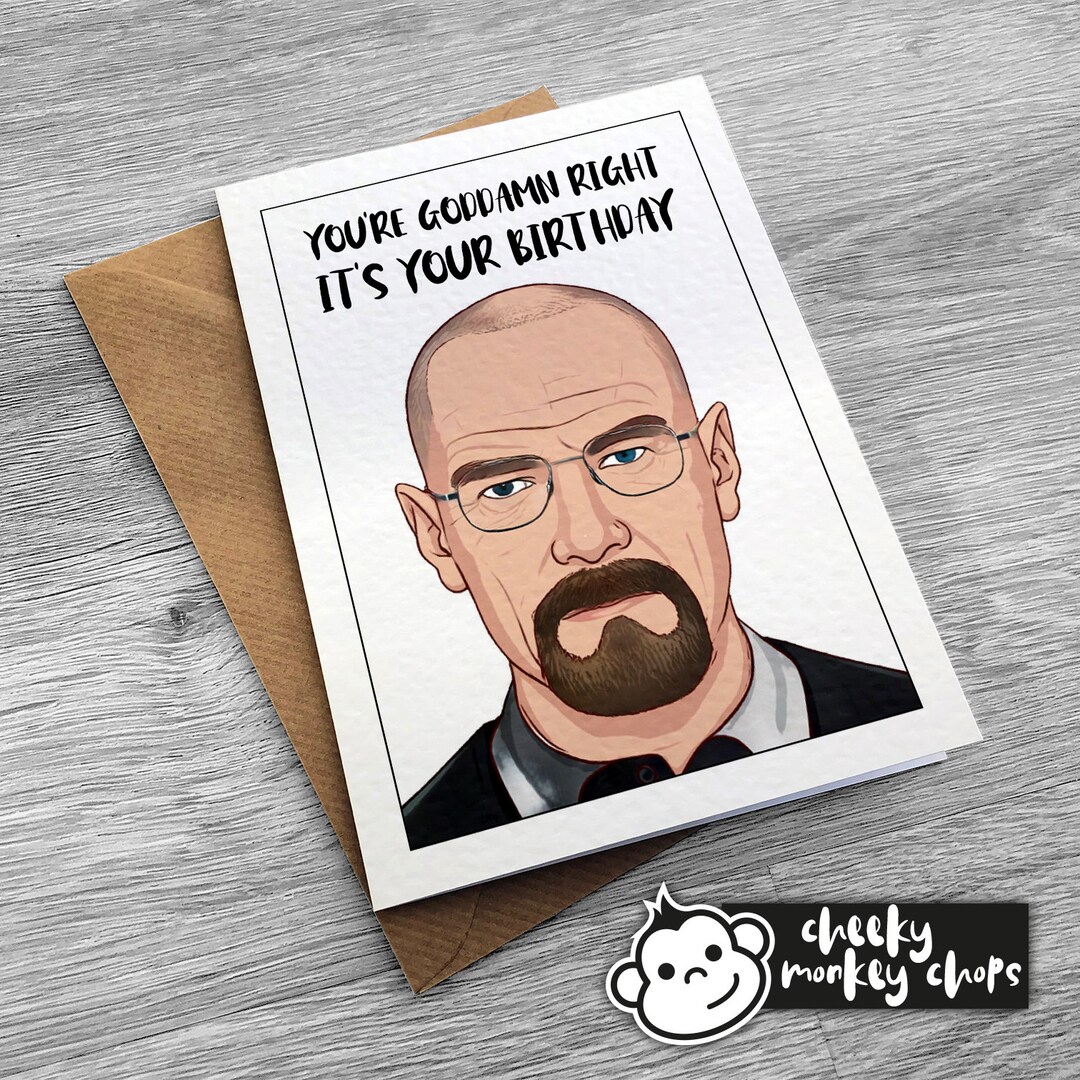 Breaking Bad Birthday Card, Funny Birthday Card, Walter White ...