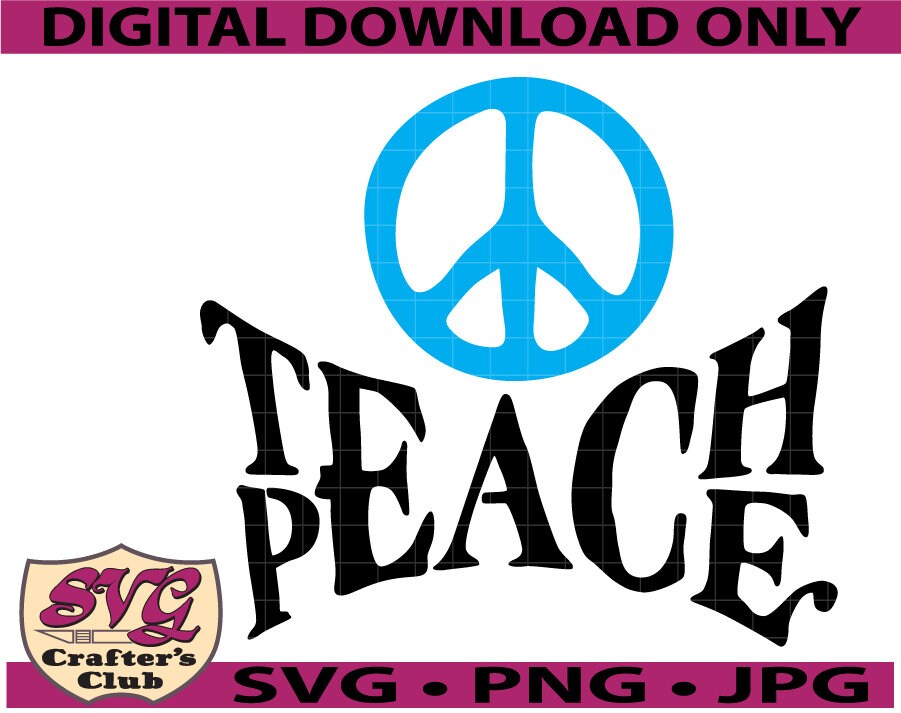 Teach Peace Peace Symbol Inspirational SVG Design for Cricuts and ...