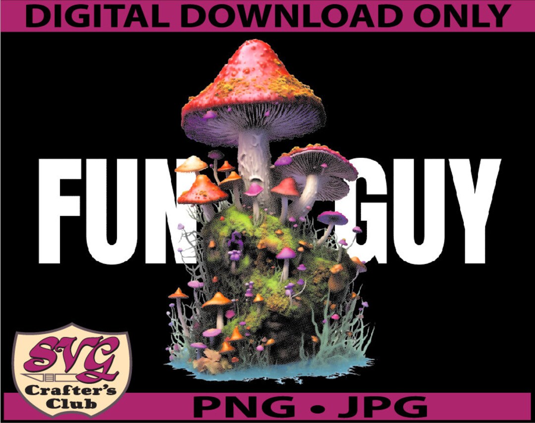 Fun Guy, Fungi, Humorous T-shirt Design PNG for Sublimation or DTF ...