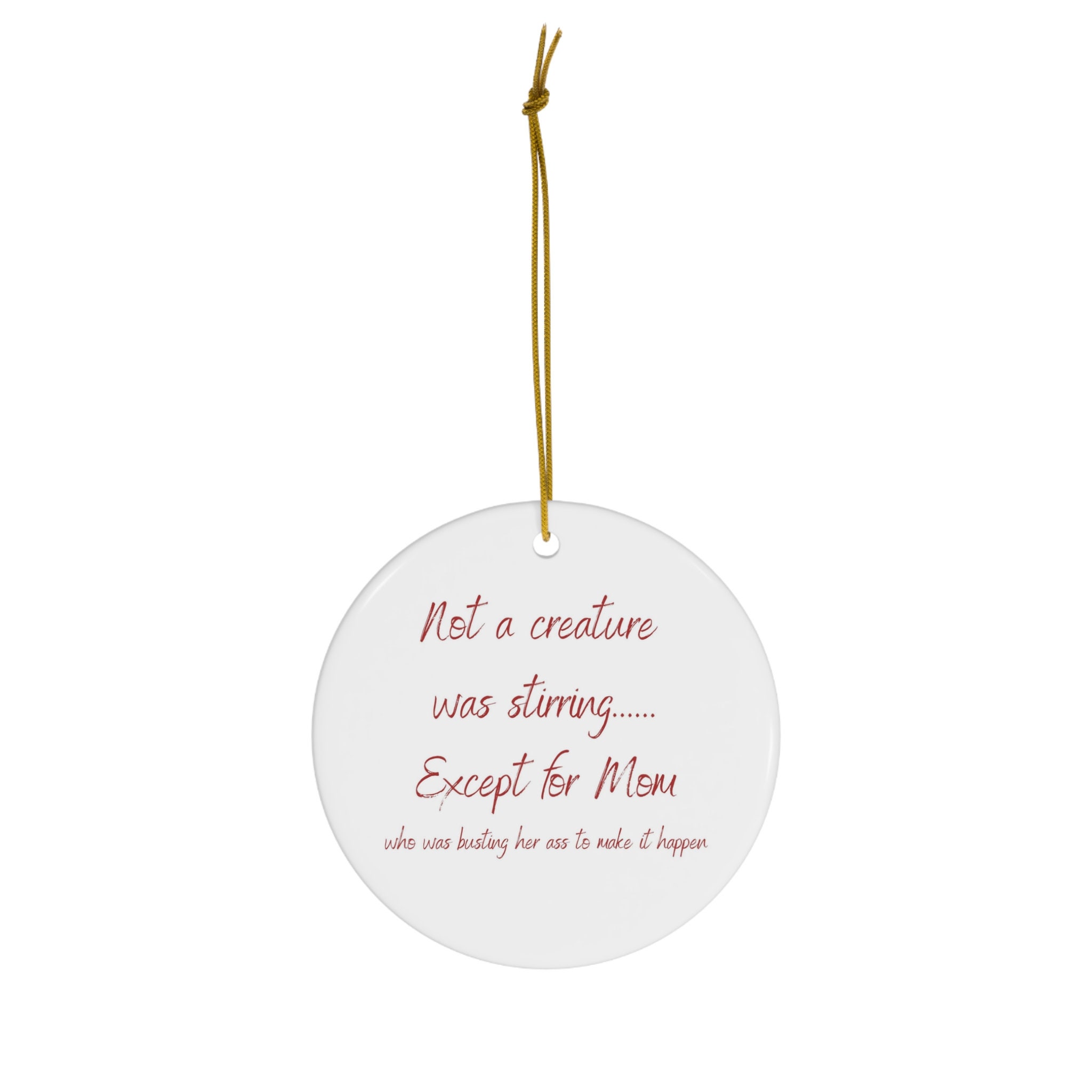 Not a Creature Was Stirring...except for Mom, Funny Ornament - Etsy