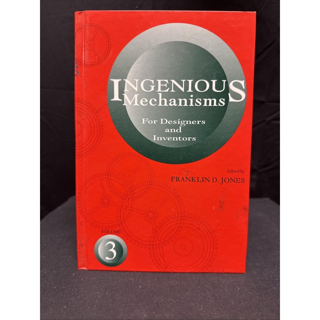 Ingenious Mechanisms: Vol III by Franklin D. Jones and Holbrook L ...