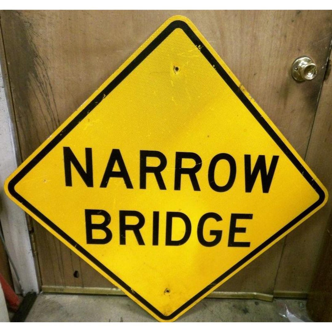 Vintage Retired 30 Narrow Bridge Sign Road Street Man Cave Garage ...