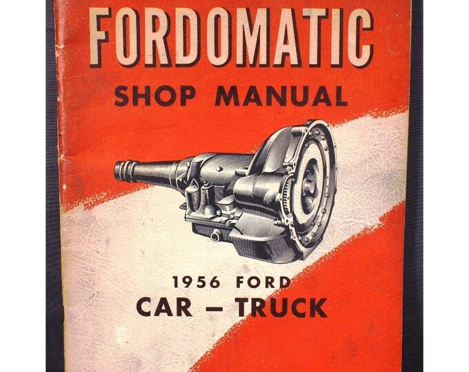 1956 Ford-o-matic Automatic Transmission Shop Service Repair Manual ...