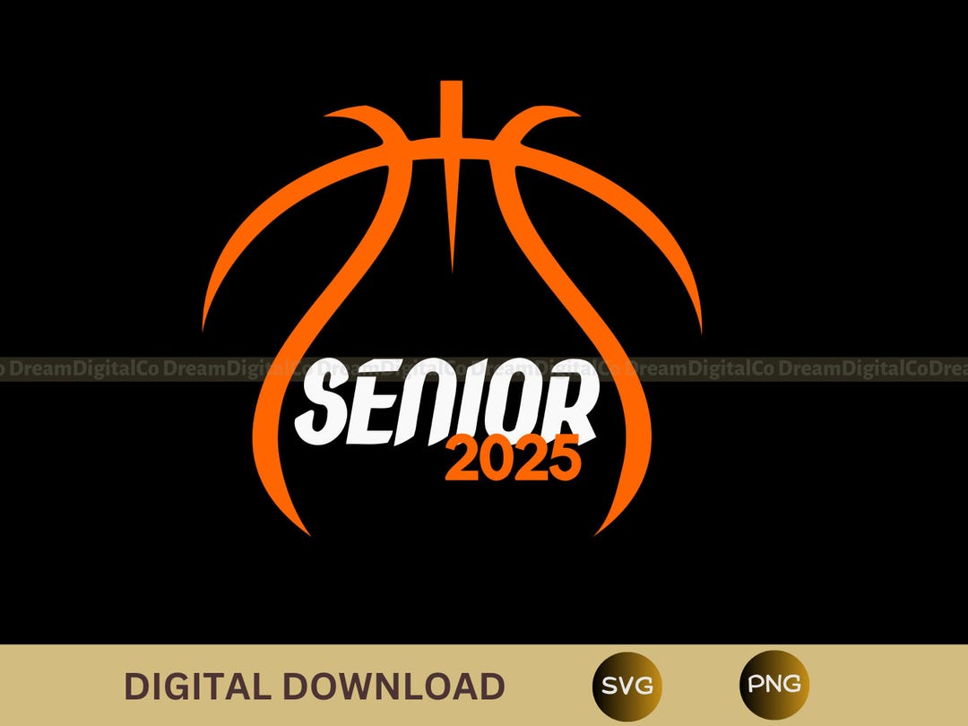 2025 Basketball Senior SVG PNG, Class of 2025 SVG, Senior 2025 Png ...