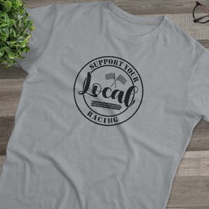 Support Your Local Racing Svg, Racing Svg Png, Racing Shirt Design ...