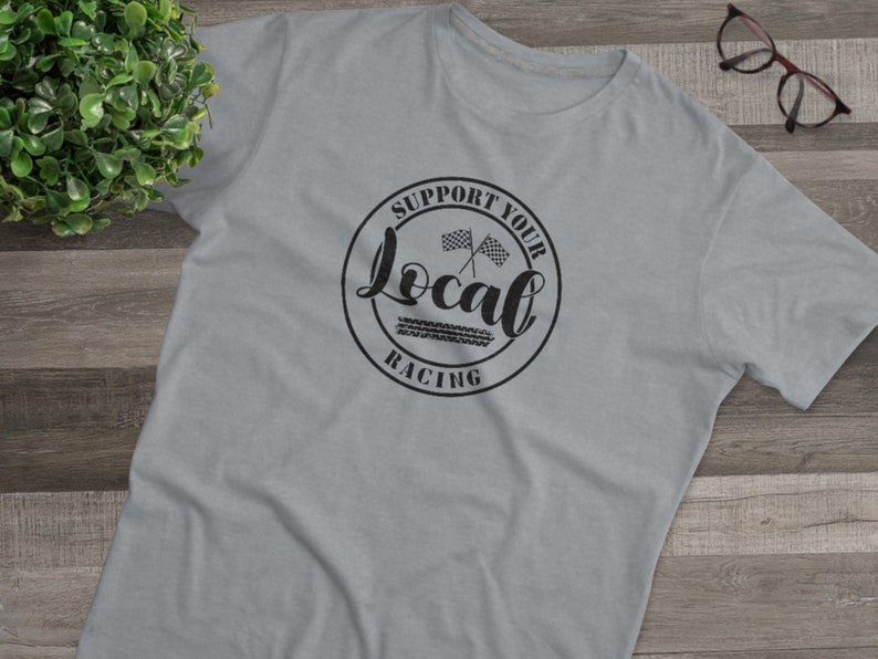 Support Your Local Racing Svg, Racing Svg Png, Racing Shirt Design ...
