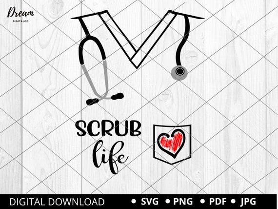 Scrub Svg Scrub Life Scrub Top Nurse PNG Doctor SVG Cut File | Etsy ...