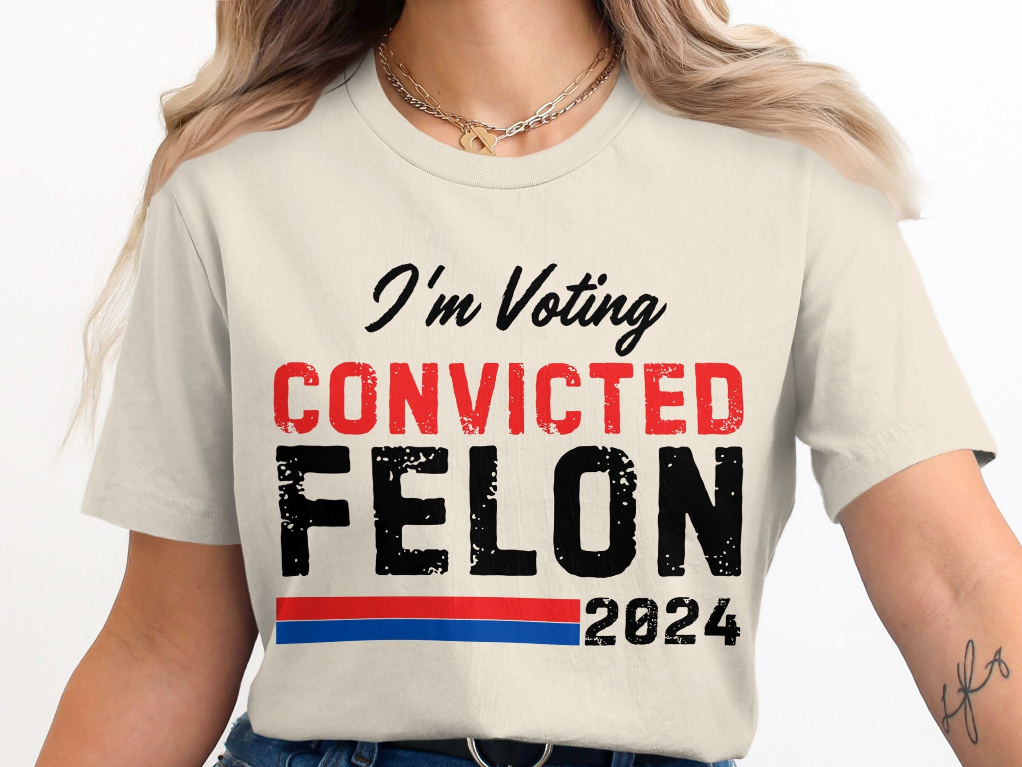 I'm Voting Convicted Felon 2024 Funny Political Humor T-shirt for ...
