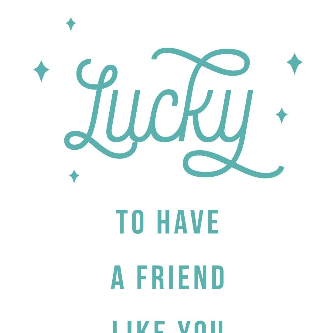 Lucky to have a friend like you Girlfriends and Friends - Etsy España