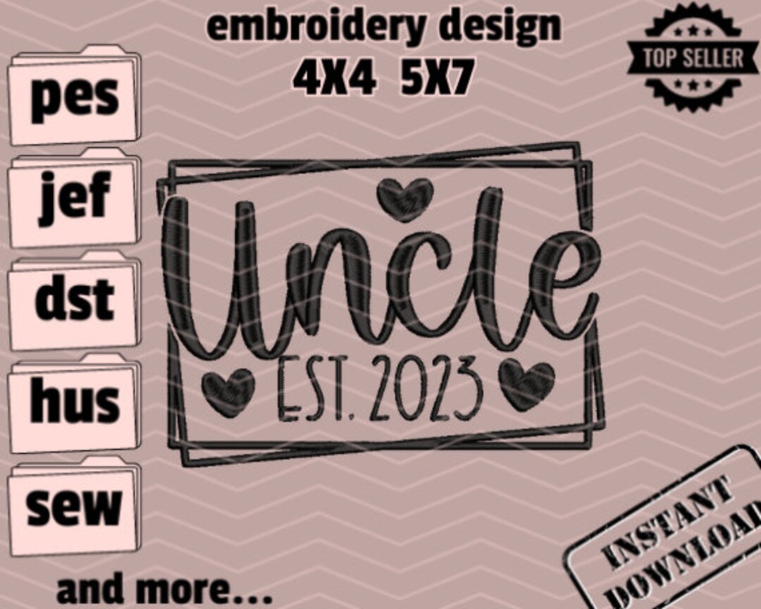 Uncle Est 2023 Embroidery Design Gift for Uncle Embroidery File for ...