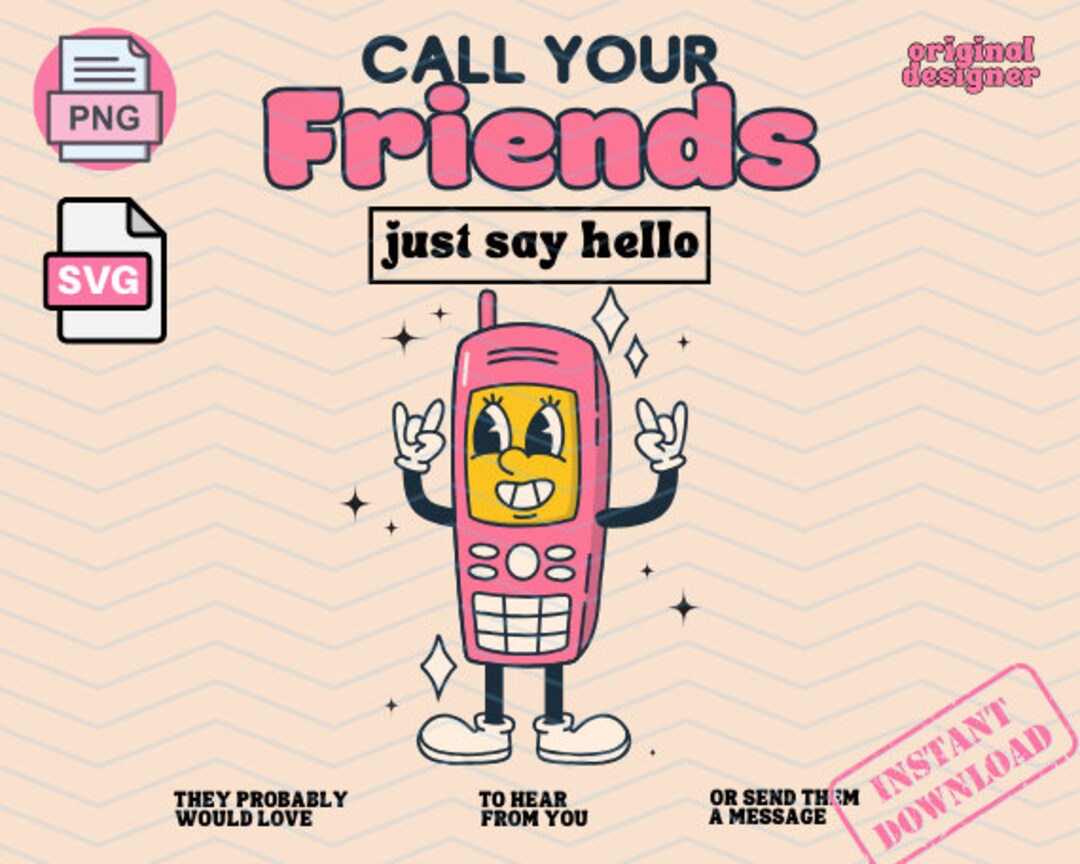 Retro Call Your Friends Trendy Png Svg File Positive Quote Mental ...