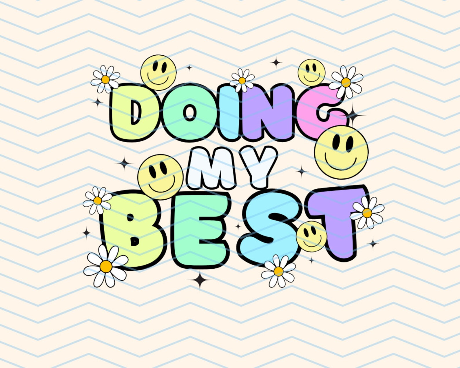 Doing My Best Smiley Trendy Png Svg File Motivational Png Positivity ...