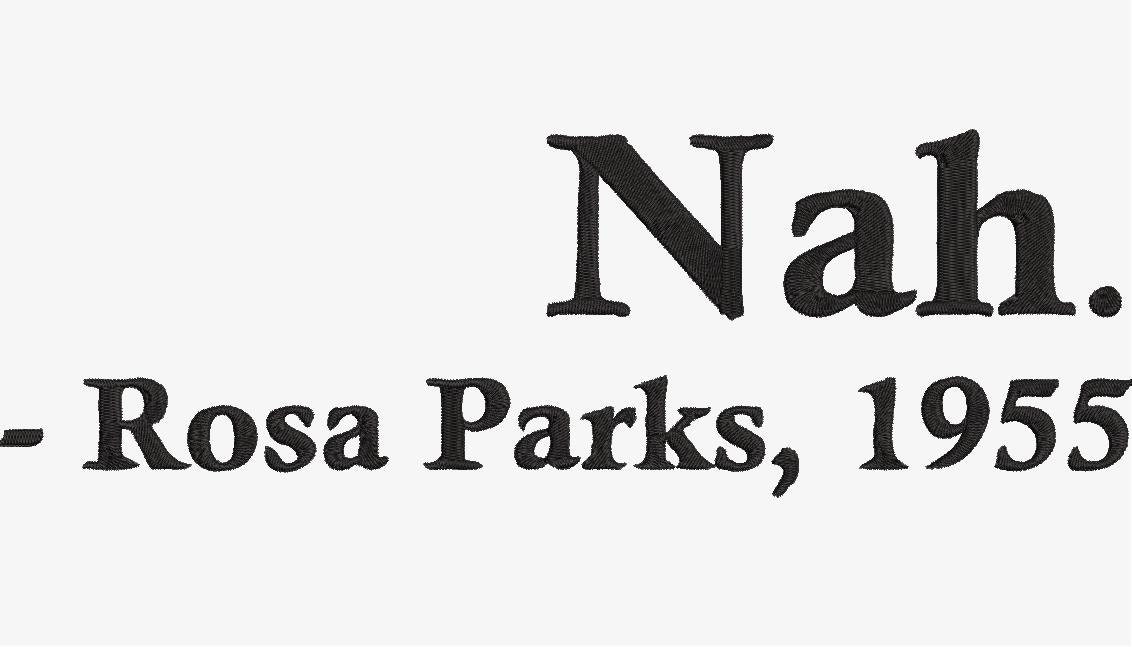 Nah Rosa Parks Embroidery File - Etsy