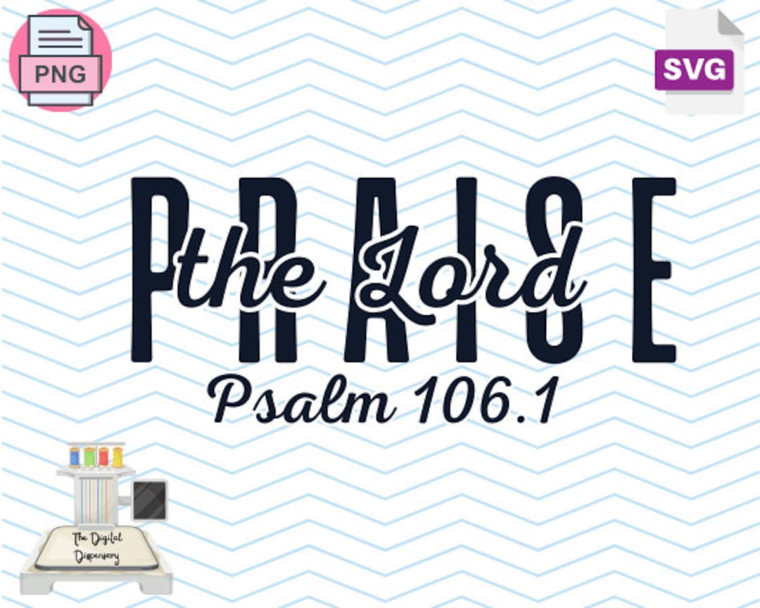 Praise the Lord Psalm PNG SVG Bible Verse File for Cricut - Etsy