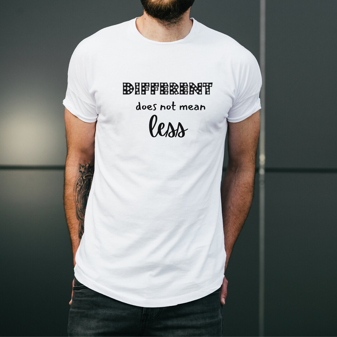 Different Does Not Mean Less, Different is Cool, Mental Health Tee ...