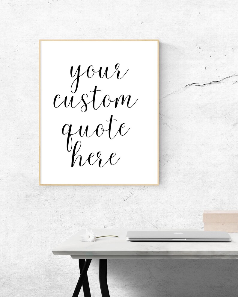 Custom Quote PRINTABLE ART, Downloadable Custom Quote Print Custom ...