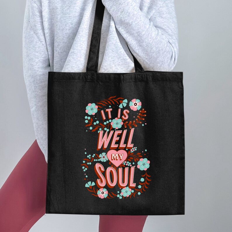 Inspirational Quote Tote Bag, It is Well With My Soul Tote, Floral ...