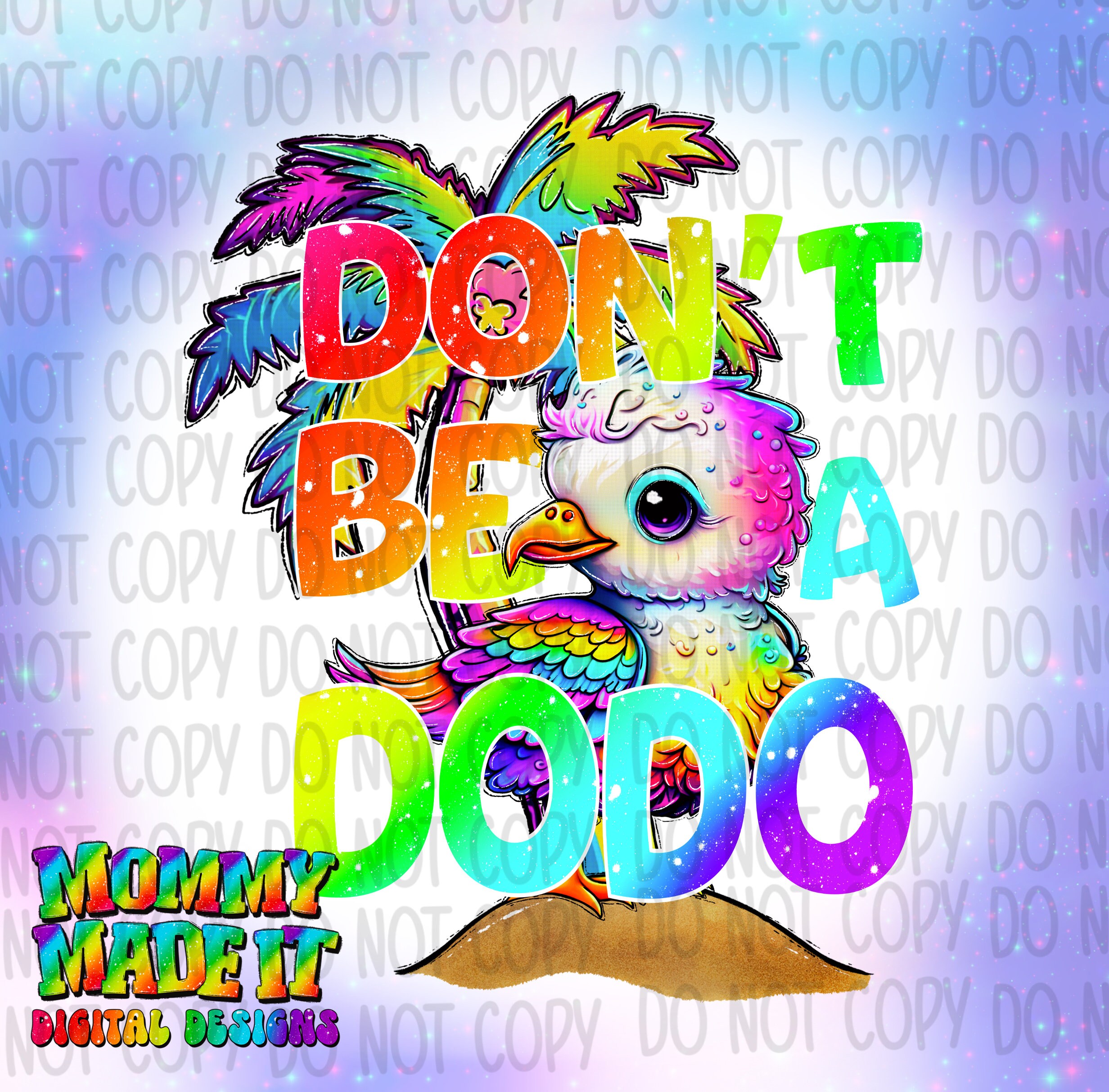 Don't Be A Dodo, Png, Silly, Goofy, Digital Design, Extinct, Shirt Png ...