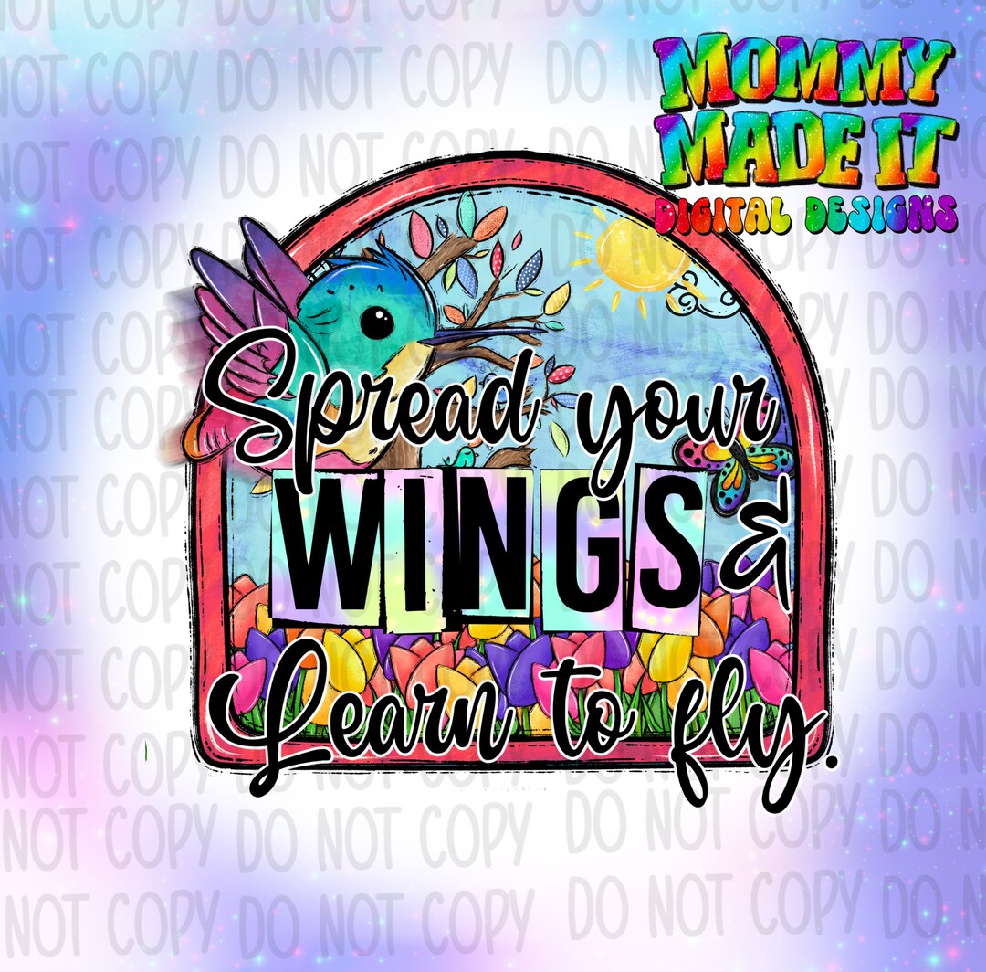 Spread Your Wings and Learn to Fly, Inspirational Design Png, Spring ...