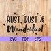 Rust Dust & Wanderlust SVG Antiquing Shirt Yard Sale Thrifting Digital ...