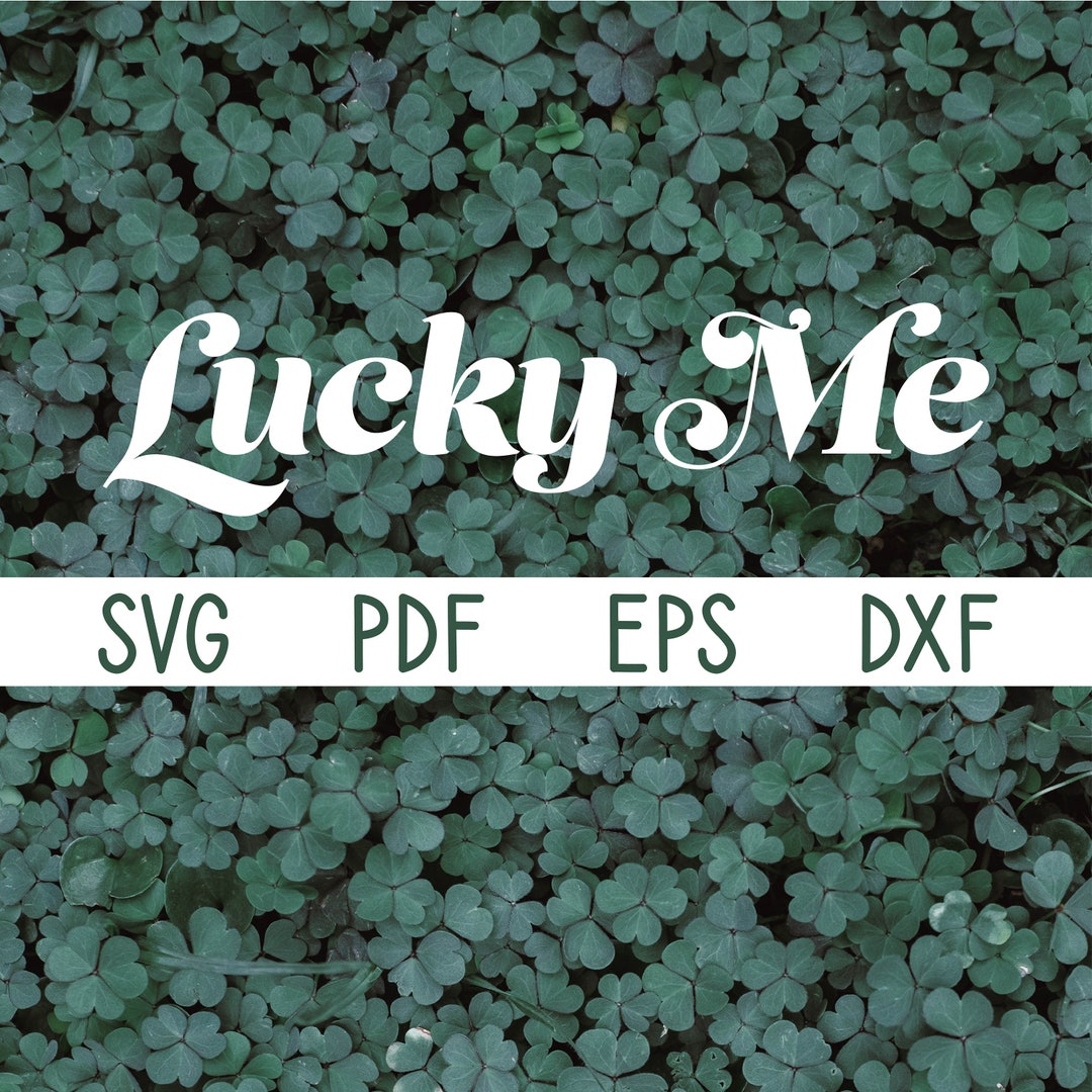 Lucky Me SVG | Digital Download | St. Patrick's Day Design - Etsy