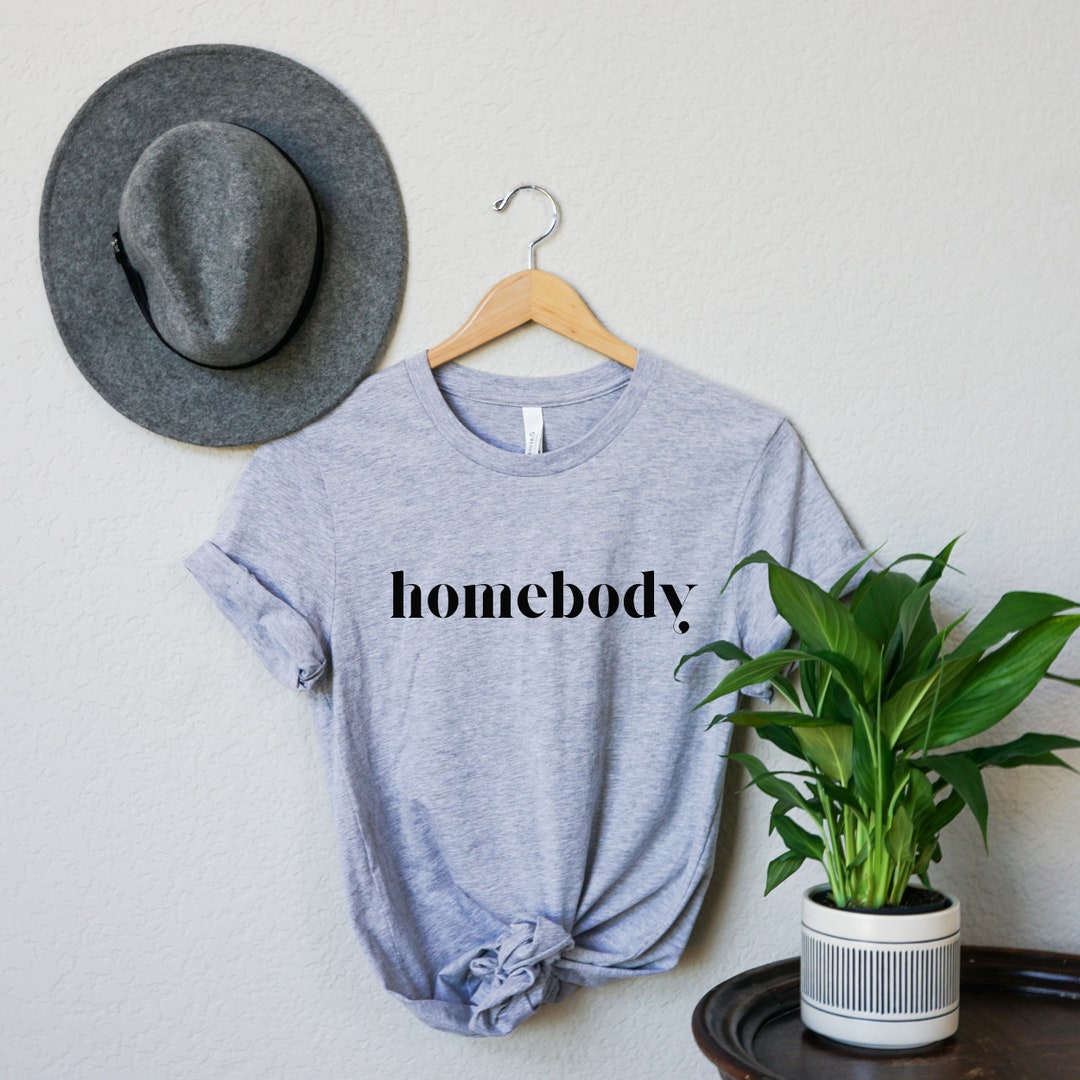Homebody Custom Shirt for Stay at Home, Social Distance T-shirt, Family ...